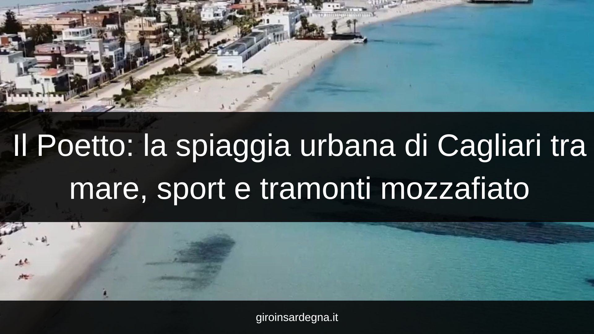 Il Poetto: la spiaggia urbana di Cagliari tra mare, sport e tramonti ...